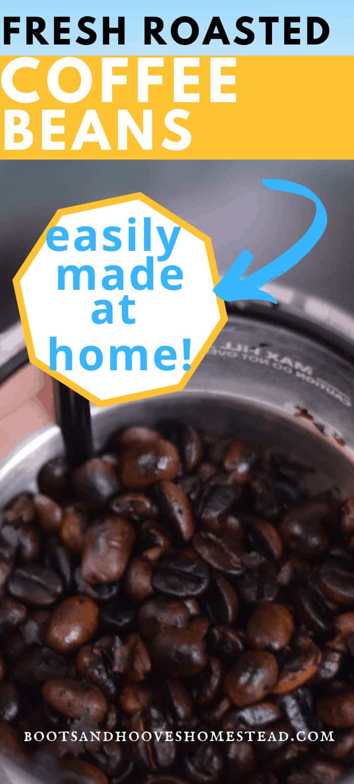 How to Roast Coffee Beans at Home - Boots & Hooves Homestead
