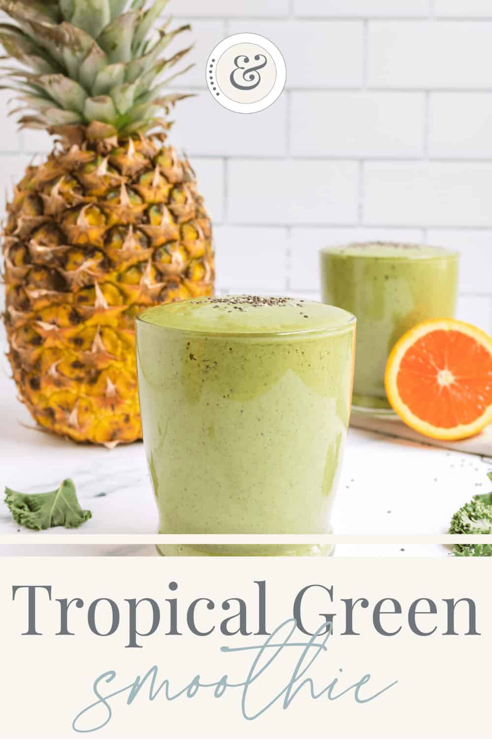 Plant-Based Green Smoothie with Tropical Fruits + Kale - Boots & Hooves ...
