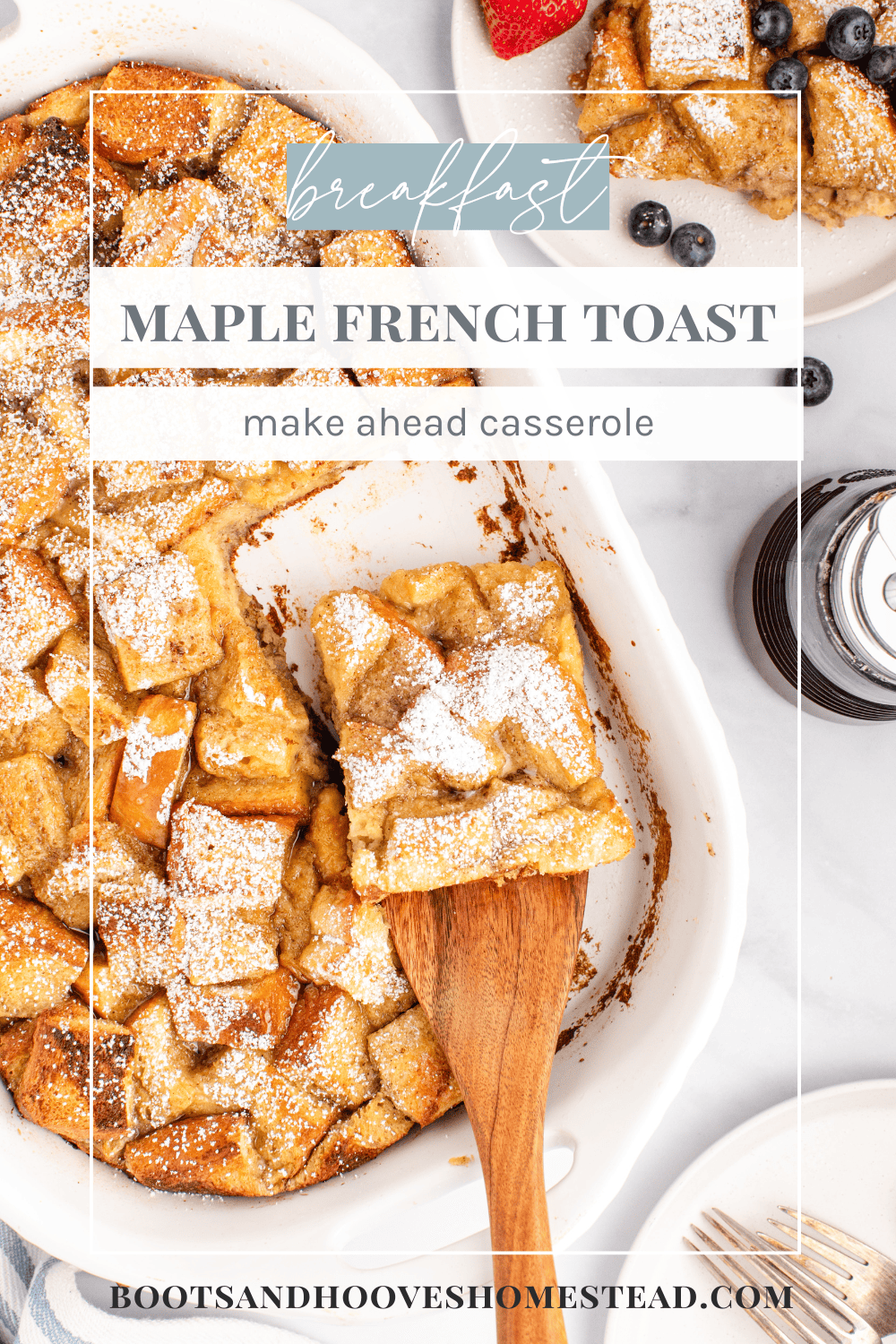 Delicious Make Ahead French Toast Casserole Recipe - Boots & Hooves ...