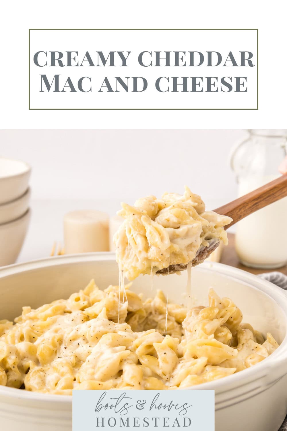 Creamy White Cheddar Mac and Cheese - Boots & Hooves Homestead